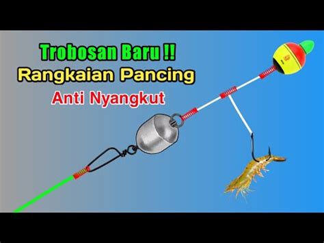 Cara Membuat Rangkaian Pancing Dasaran 100 Anti Nyangkut YouTube