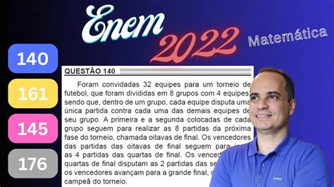 Enem 2022 140 Matemática Foram convidadas 32 equipes para um