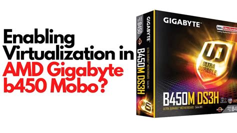 How To Enable Virtualization In AMD Gigabyte B450 Motherboards YouTube
