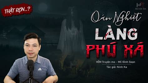 Truyện Ma Oán Nghiệt Làng Phú Xá Chuyện Ma Làng Quê Về Thầy Tà Trấn