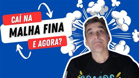 Caí na Malha Fina e agora YouTube