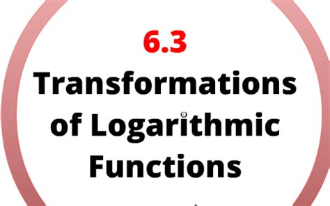Transformation Of Logarithmic Functions By Harris Syed On Prezi