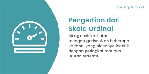 Skala Ordinal Adalah Pengertian Manfaat Dan Contohnya