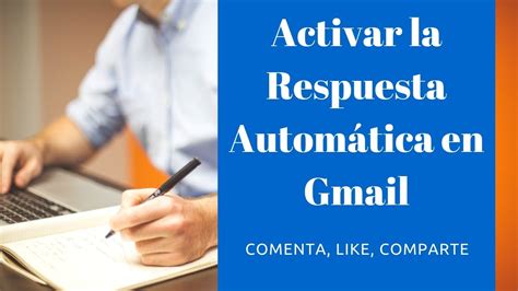 Como activar la Respuesta automática en nuestro correo de Gmail YouTube
