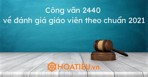 Công văn 2440 BGDĐT NGCBQLGD về đánh giá giáo viên theo chuẩn 2021