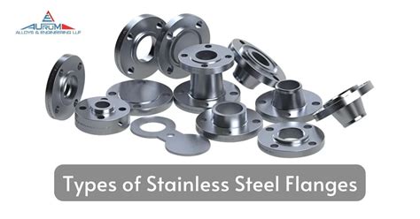 Types Of Stainless Steel Flanges And Their Applications Explained