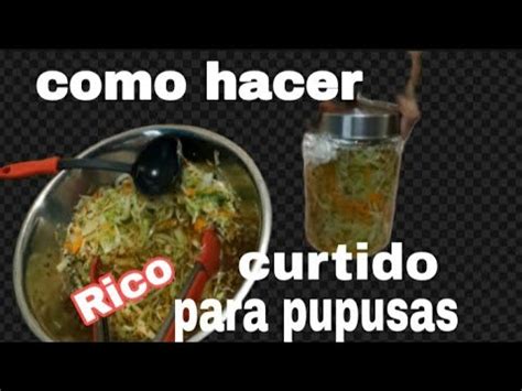 Como Hacer Rico Curtido Para Pupusas YouTube