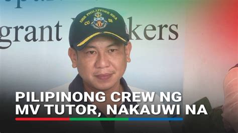 21 Pilipinong Crew Ng MV Tutor Nakabalik Na Sa Bansa Isang Pinoy