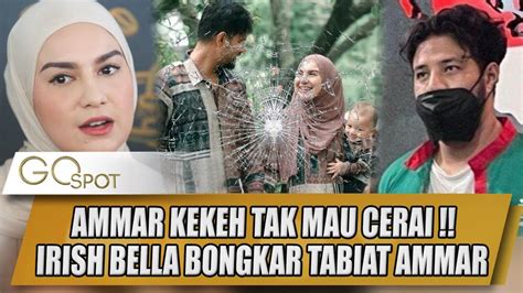 IRISH BELLA NGOTOT BERCERAI AMMAR ZONI JANJI PERBAIKI DIRI INGIN