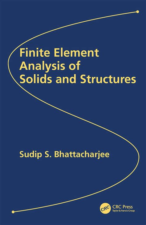 finite element analysis of solids and structures ebook by sudip s bhattacharjee epub