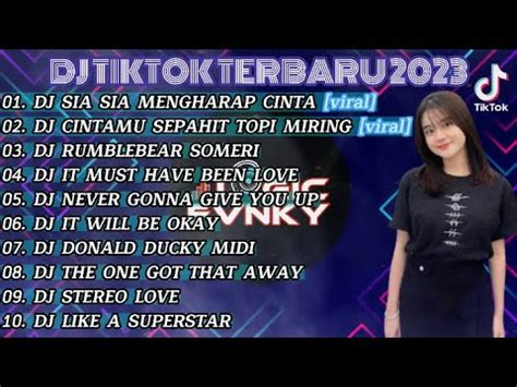 DJ TIKTOK TERBARU 2023 DJ SIA SIA MENGHARAP CINTAMU DJ CINTAMU