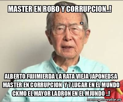 Meme Personalizado Master En Robo Y Corrupcion Alberto