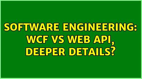 Software Engineering WCF Vs Web API Deeper Details YouTube