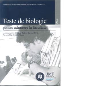 Teste De Biologie Pentru Admitere La Facultate Editia I 2023 Soimita