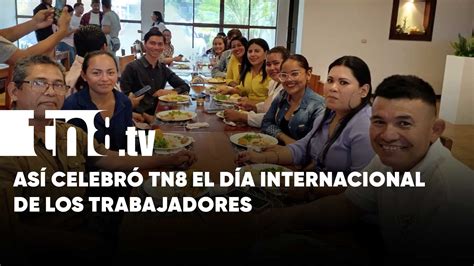 As Celebr Tn El D A Internacional De Los Trabajadores Tn Tv