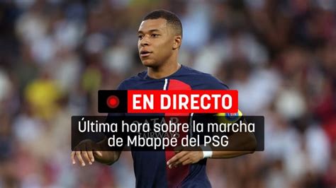 Mbappé en directo última hora de su fichaje por el Real Madrid