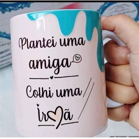Caneca Personalizada Plantei Uma Amiga Colhi Uma Irma Shopee Brasil