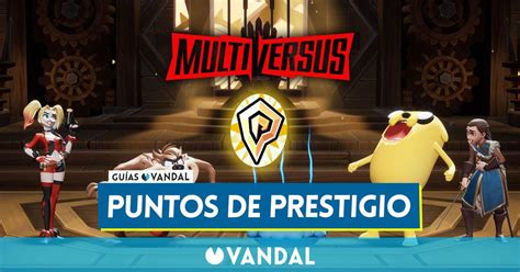 MultiVersus Cómo conseguir puntos de prestigio y para qué sirven
