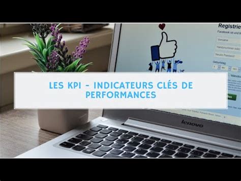 Qu Est Ce Qu Un Kpi Key Performance Indicator Ou Indicateur Cl De