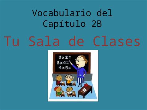 Pptx Vocabulario Del Cap Tulo B Tu Sala De Clases To Talk About