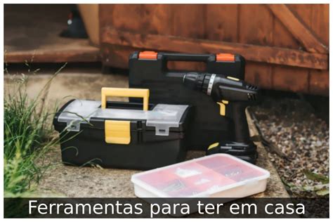 Ferramentas Para Ter Em Casa