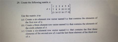solved create the following matrix a a [1 2 3 4 5 6 7 8