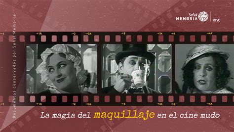 La magia del maquillaje en el cine mudo Señal Memoria