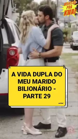 A Vida Dupla do Meu Marido Bilionário Parte 29