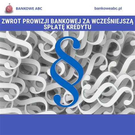 Zwrot prowizji bankowej za wcześniejszą spłatę kredytu 2024
