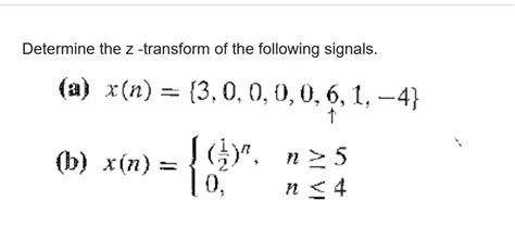 solved determine the z transform of the following signals
