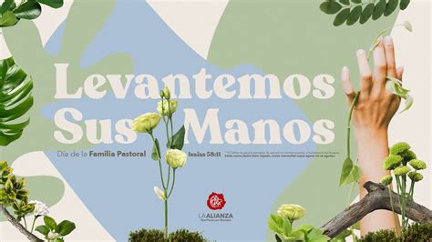 Día de la Familia Pastoral Levantamos sus manos YouTube