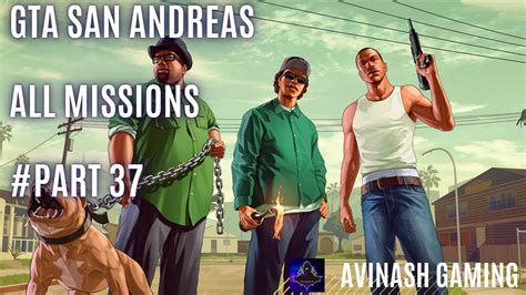 Gta San Andreas All Missions Part Youtube
