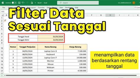 Cara Menampilkan Data Berdasarkan Tanggal Di Excel Youtube