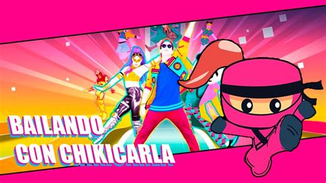 BAILANDO CON CHIKICARLA OTRA VEZ YouTube