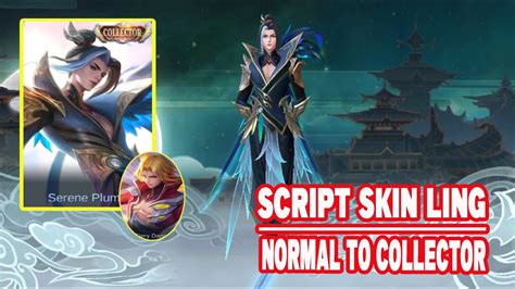 SCRIPT SKIN LING NORMAL TO COLLECTOR SERENE PLUME LOGO FULL EFFECT