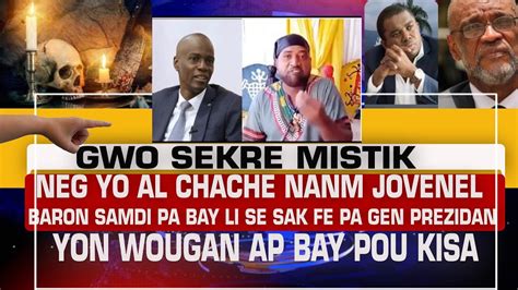GWO SEKRE MISTIK NEG YO AL CHACHE NANM JOVENEL YouTube