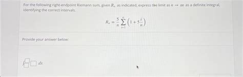 solved for the following right endpoint riemann sum given