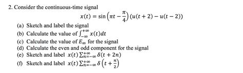 solved consider the continuous time signal x t sin pi t