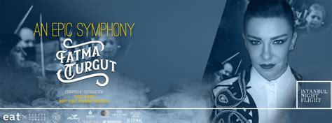 An Epic Symphony Fatma Turgut Biletleri CSO Ada Konser Salonu