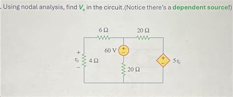Solved Using Nodal Analysis Find V In The Circuit Notice Chegg