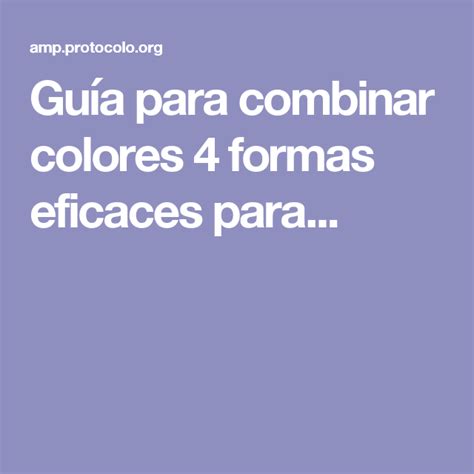 Guía para combinar colores 4 formas eficaces para Artofit