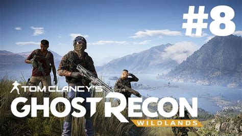 Ghost Recon Wildlands Walkthrough Gameplay Part 8 Full Game PS4