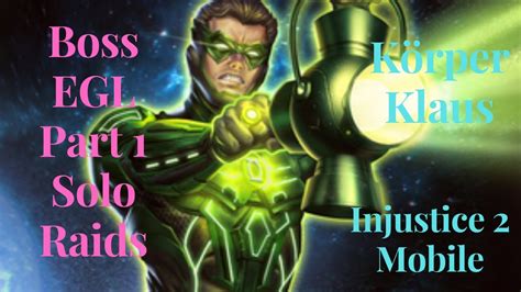Injustice 2 Mobile Solo Raids Boss EGL Part 1 YouTube