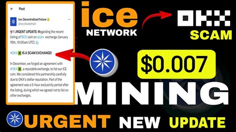 Ice Mining App New Update Ice Network Okx Scam Ice Network Mining