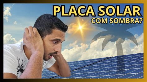 SOMBRA NO MEU TELHADO Como Saber Se Vale A Pena Instalar Energia Solar