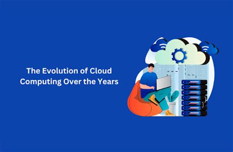 The Evolution Of Cloud Computing Over The Years Thebestfashion Co