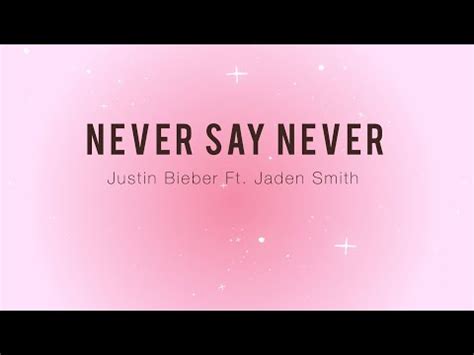 Justin Bieber Ft Jaden Smith Never Say Never Lyrics Song Youtube