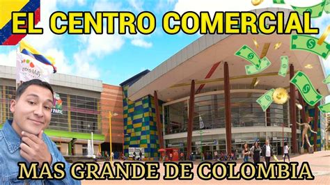 Así es el CENTRO COMERCIAL mas GRANDE de Colombia PORQUE GENERA