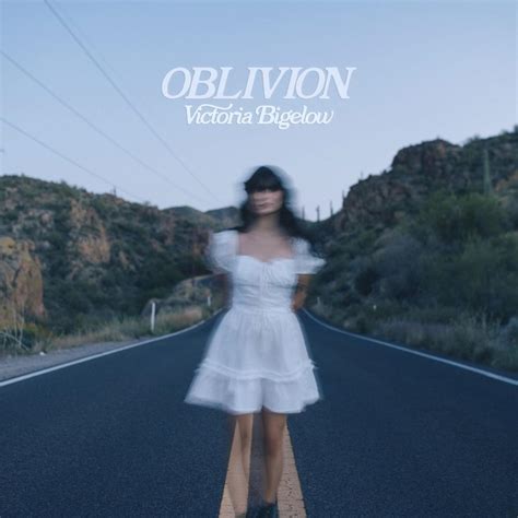 Victoria Bigelow Oblivion Lyrics Genius Lyrics