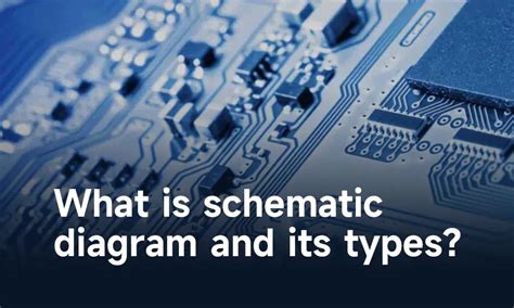 Schematic Diagram In Electronic Industry The Complete Guide Ibe